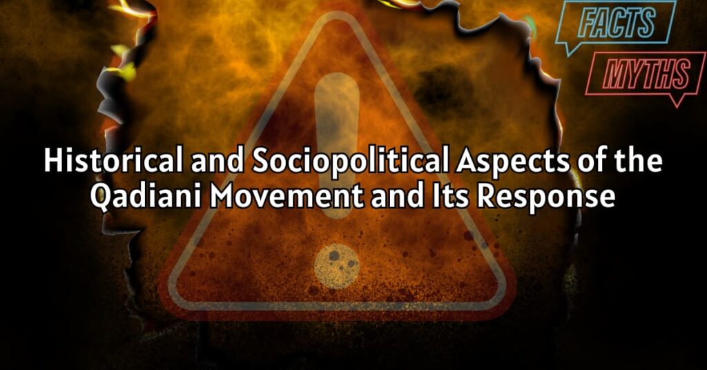 Historical and Sociopolitical Aspects of the Qadiani Movement and Its ...